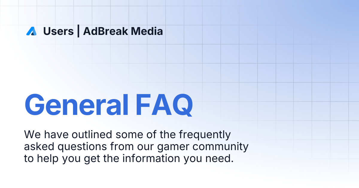 General FAQ | Users | AdBreak Media